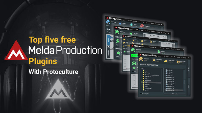 Top 5 MeldaProduction Plugins with Protoculture | Top 5 MeldaProduction Plugins