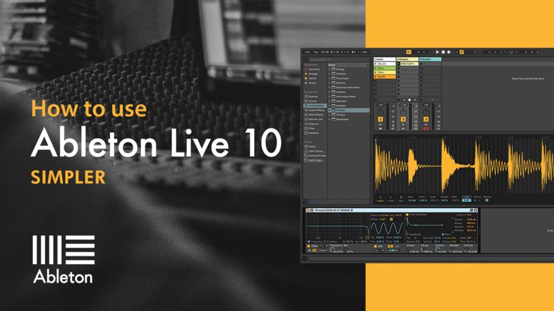 How To Use Ableton Live 10 Simpler with P-LASK | Tutorial 03 - Classic ...