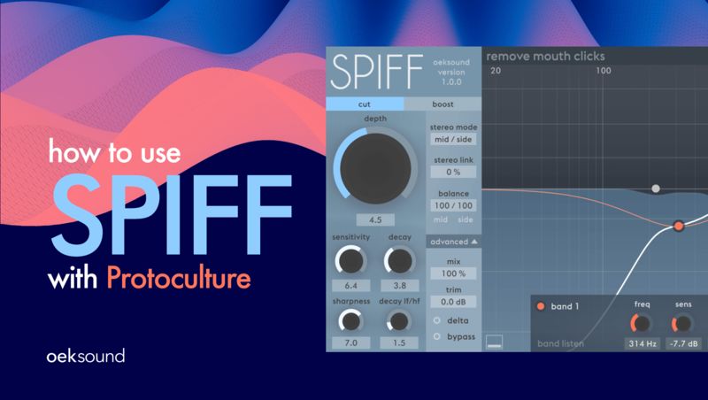 How To Use Oeksound Spiff with Protoculture | How To Use Oeksound Spiff