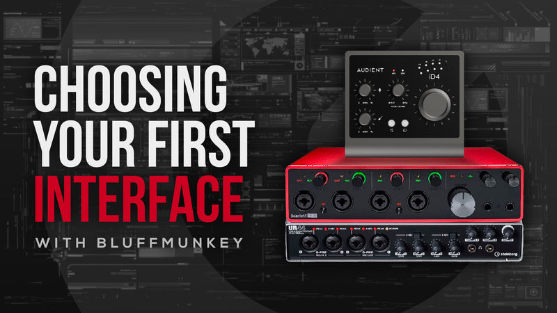 Choosing Your First Interface with Bluffmunkey | Choosing Your First ...