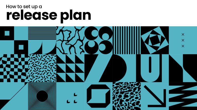 How To Set Up A Release Plan